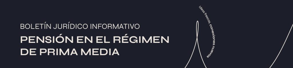 Pensión en el régimen de prima media - conexionlegal